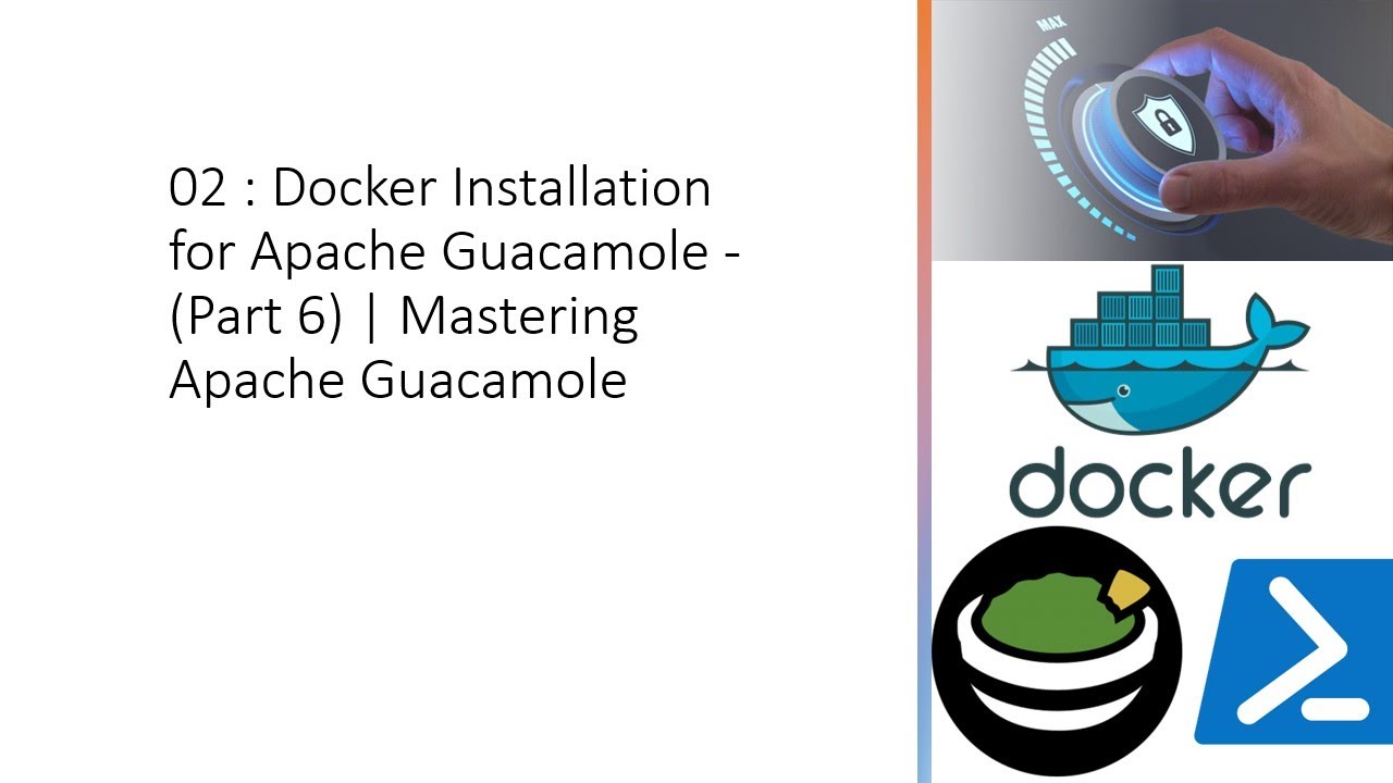 02 : Docker Compose Installation for Apache Guacamole (Part 5) | Mastering Apache Guacamole ...