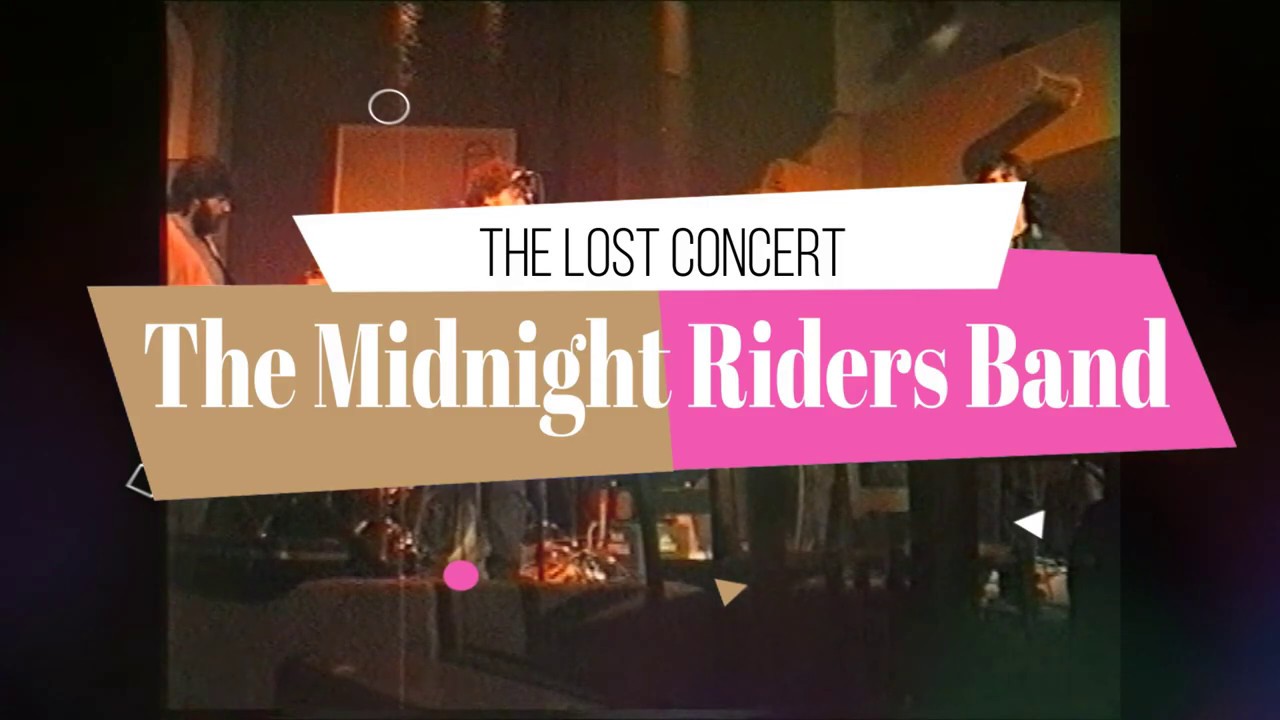Midnight Riders (Band) - The Lost Concert (Rare Footage) Part II ...