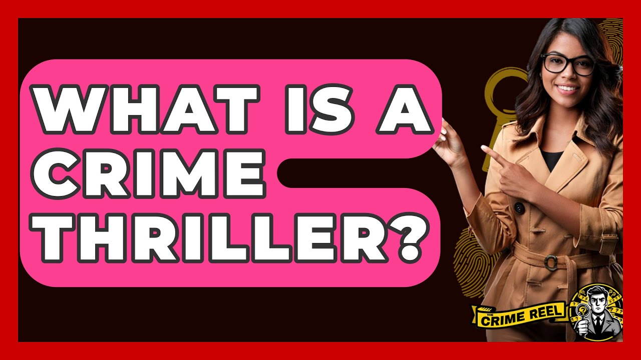 What Is A Crime Thriller? - The Crime Reel - YouTube