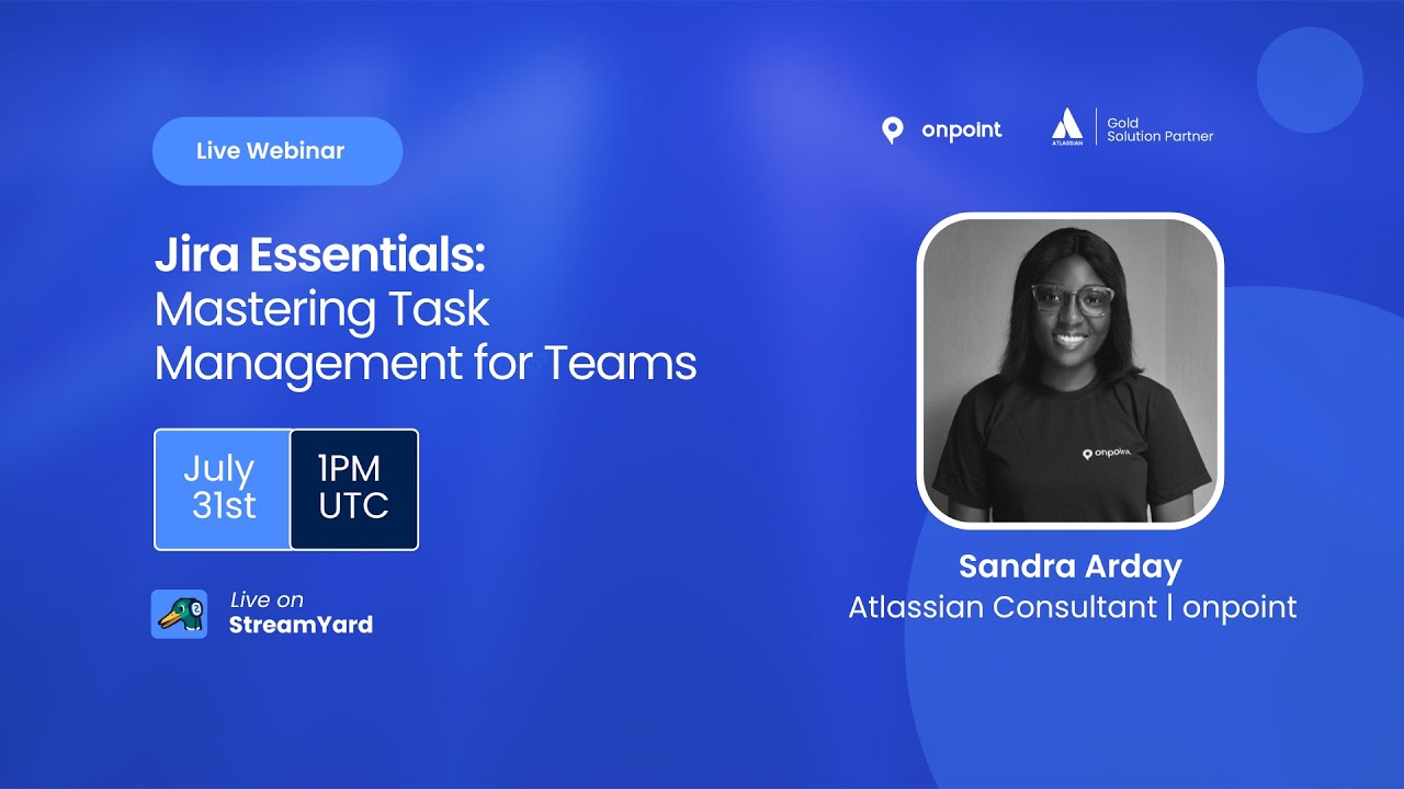 🕹️ Jira Essentials: "Mastering Task Management for Teams" Webinar - YouTube