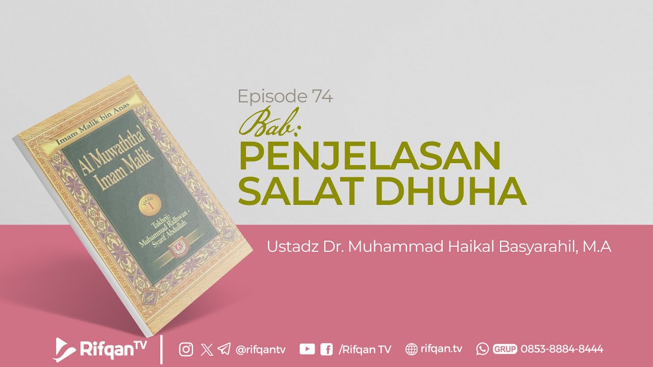 Ep. 74 : Bab. Penjelasan Salat Dhuha - Ustaz Dr. Muhammad Haikal Ali ...