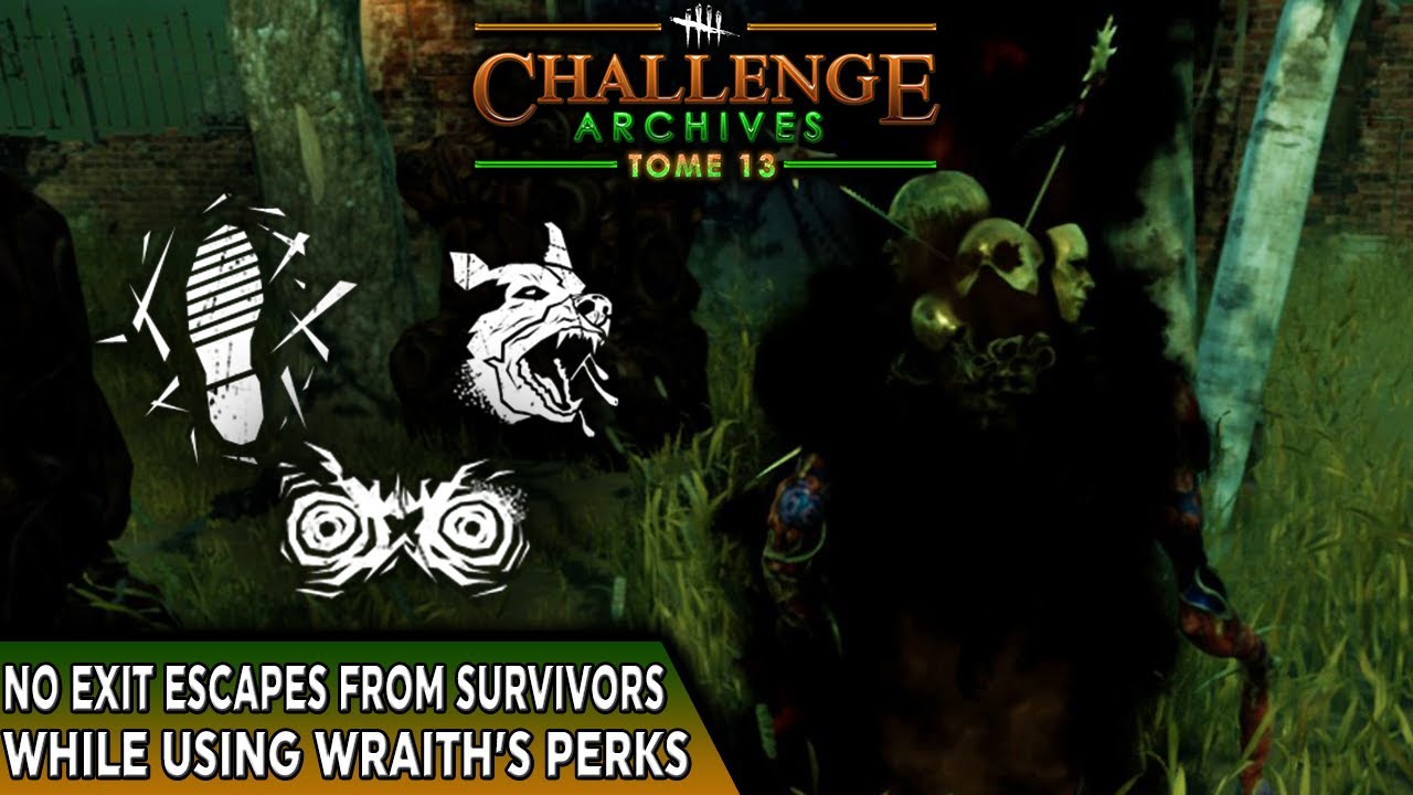 DBD - Page 4 of Tome 13 | No Exit Escapes with Wraith's Perks | 12-6 ...