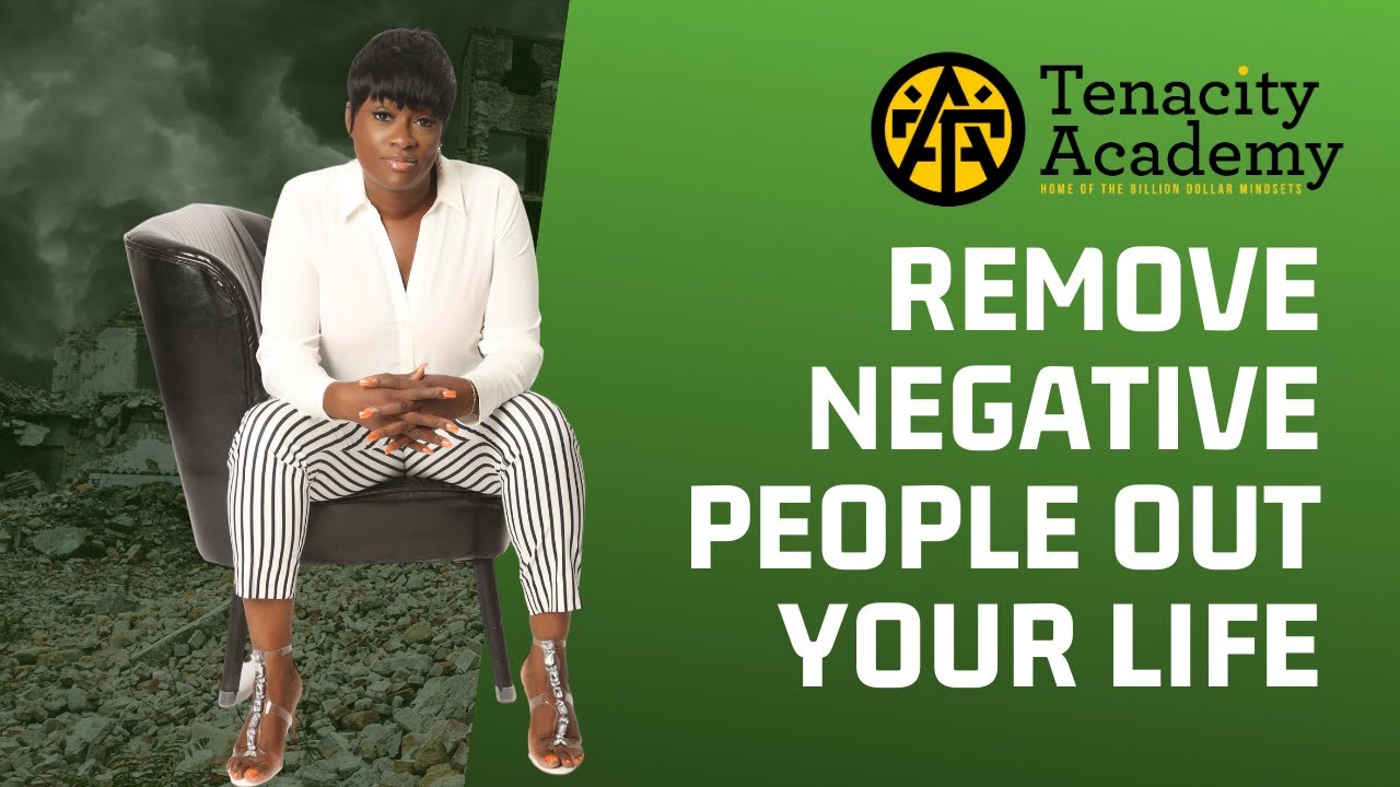 REMOVE NEGATIVE PEOPLE OUT OF YOUR LIFE (Before You Start a Cleaning ...
