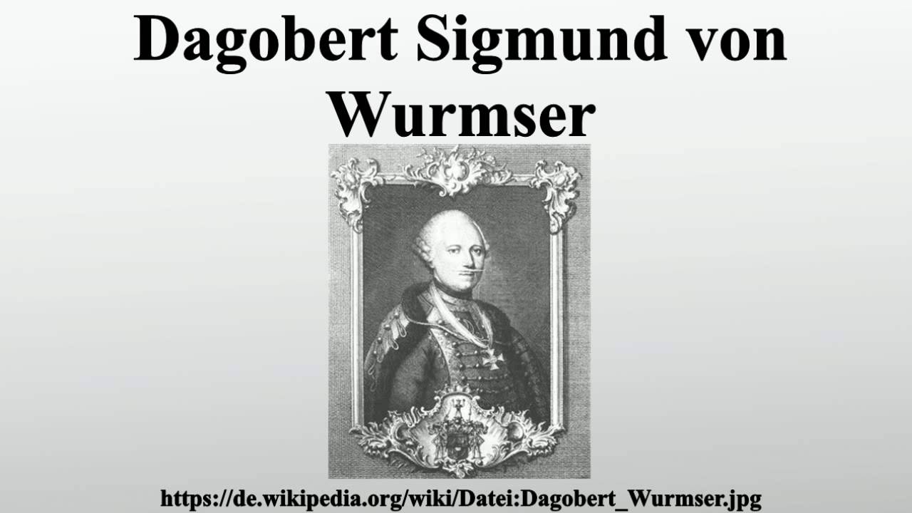 Dagobert Sigmund von Wurmser - YouTube