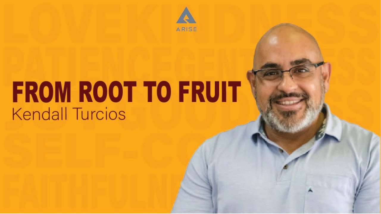 From Root to Fruit | Pr. Kendall Turcios - YouTube