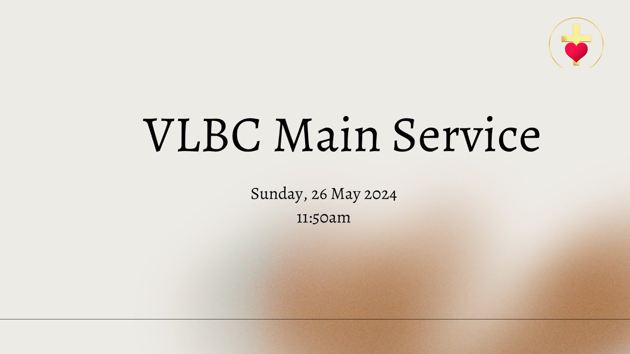 VLBC Main Service | 26.05.2024 - YouTube
