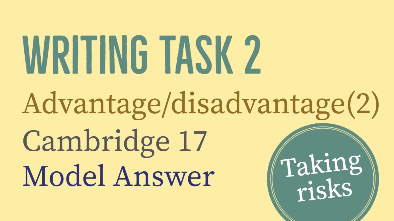 IELTS Writing Task 2: Advantage/disadvantage essay | Taking risks ...