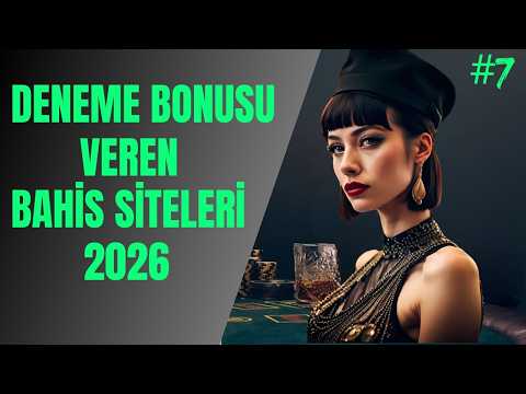 Deneme Bonusu Veren Bahis Siteleri 2026 - Deneme Bonusu Veren Siteler