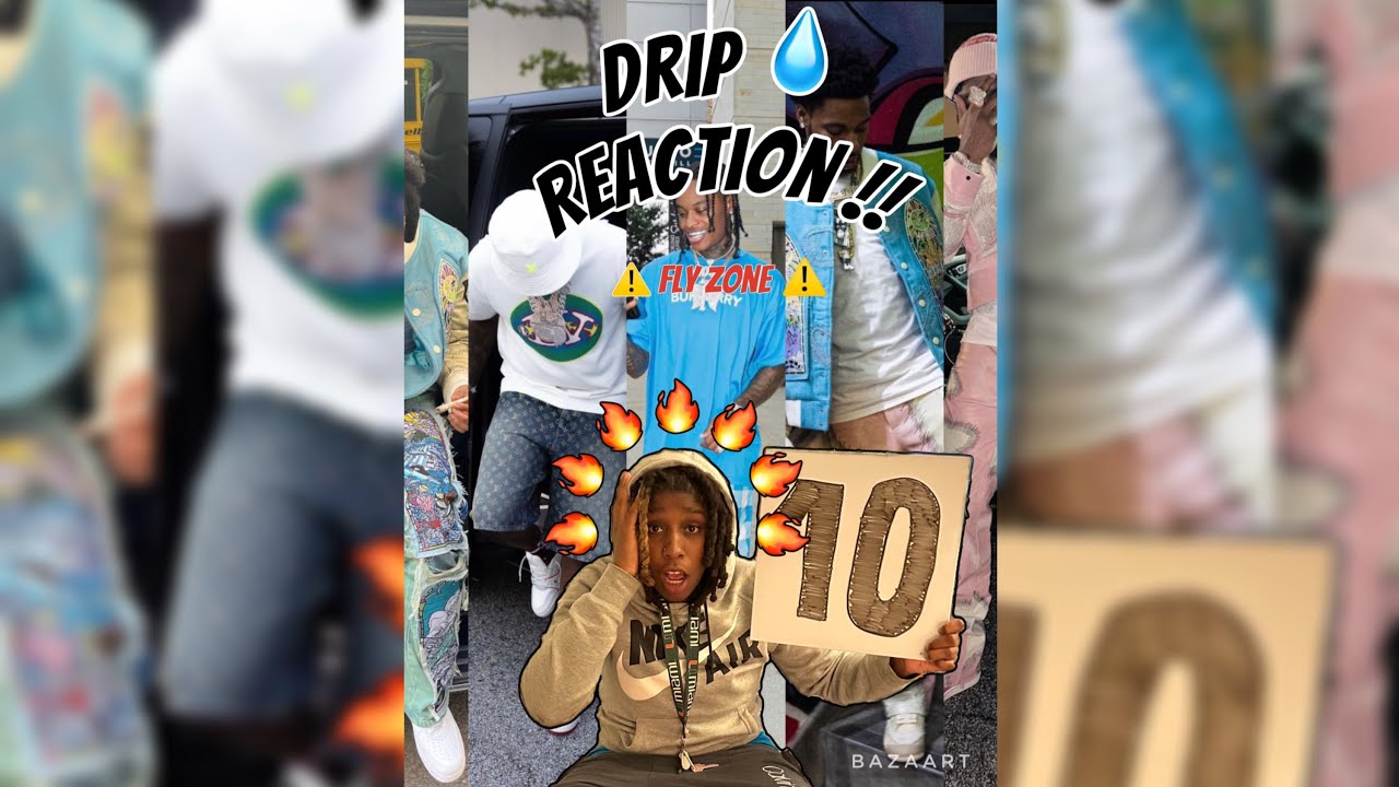 RATING CELEBRITY DRIP REACTION 1-10 ⚠️FLY ZONE⚠️ ” PUT DAT Sh** ON” ️ ...