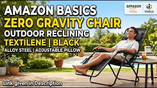 Amazon Basics Zero Gravity Chair Review 2025 | Best Outdoor Recliner Chair India | Worth It? 🪑