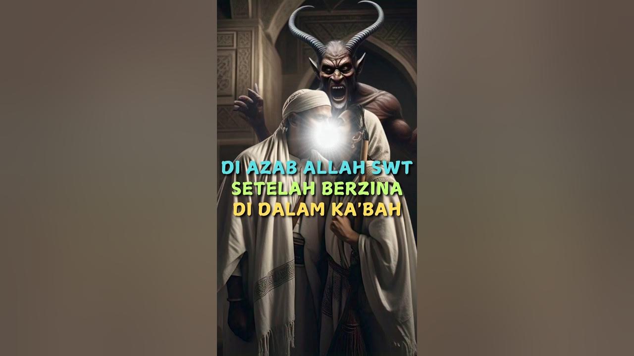 Di azab Allah SWT setelah berzina di dalam ka'bah #kisah #kisah #shorts - YouTube