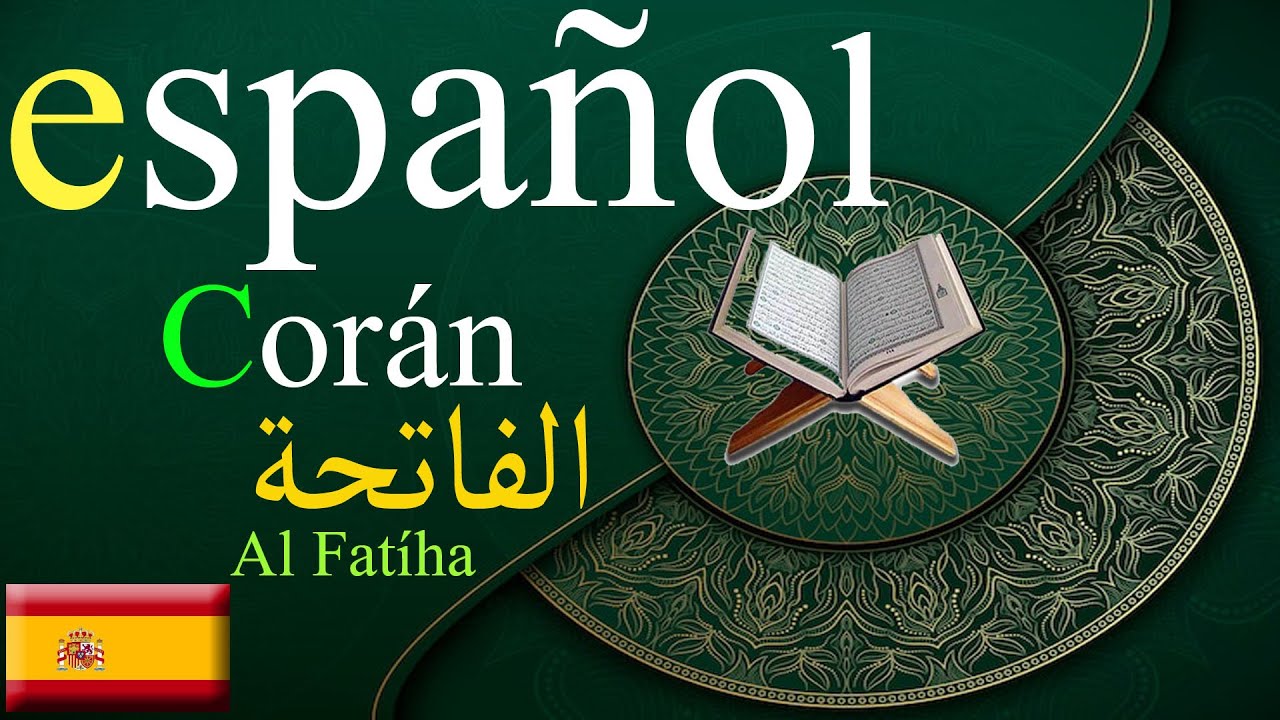 Al Fatiha,الفاتحة,Corán español,Spanish Quran,Quran translation in ...