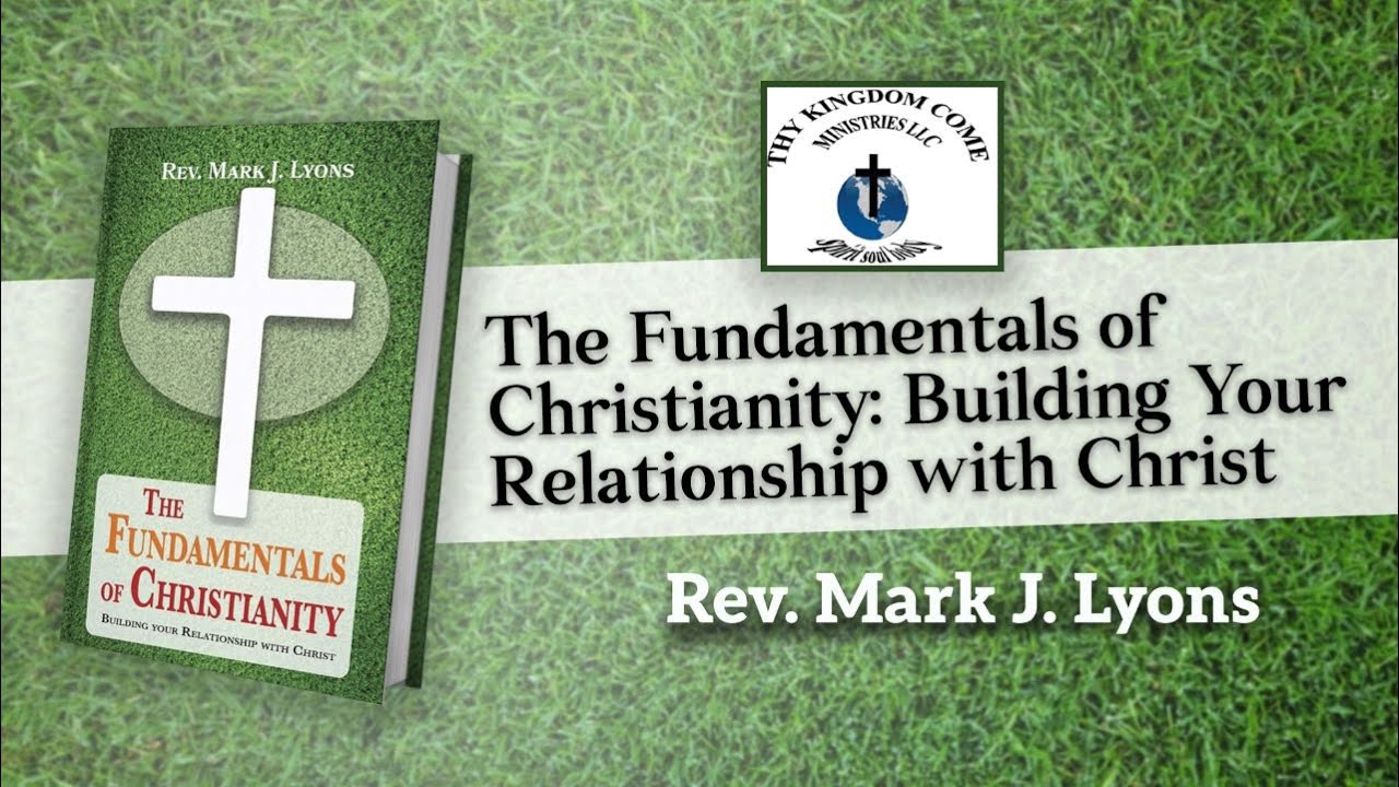 The Fundamentals of Christianity by Rev. Mark J. Lyons | Publisher's ...