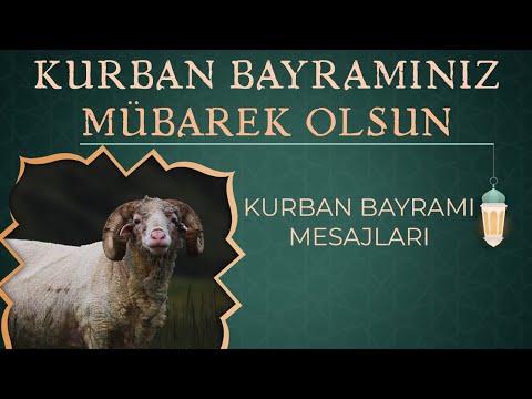 EN GÜZEL KURBAN BAYRAMI MESAJLARI KURBAN BAYRAMINIZ MÜBAREK OLSUN