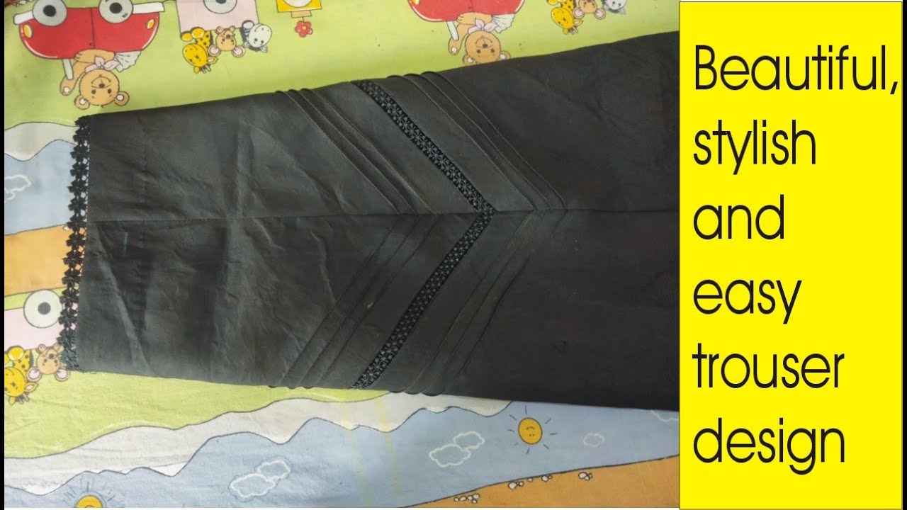 Beautiful,stylish and easy trouser design||Full cutting and stitching ...