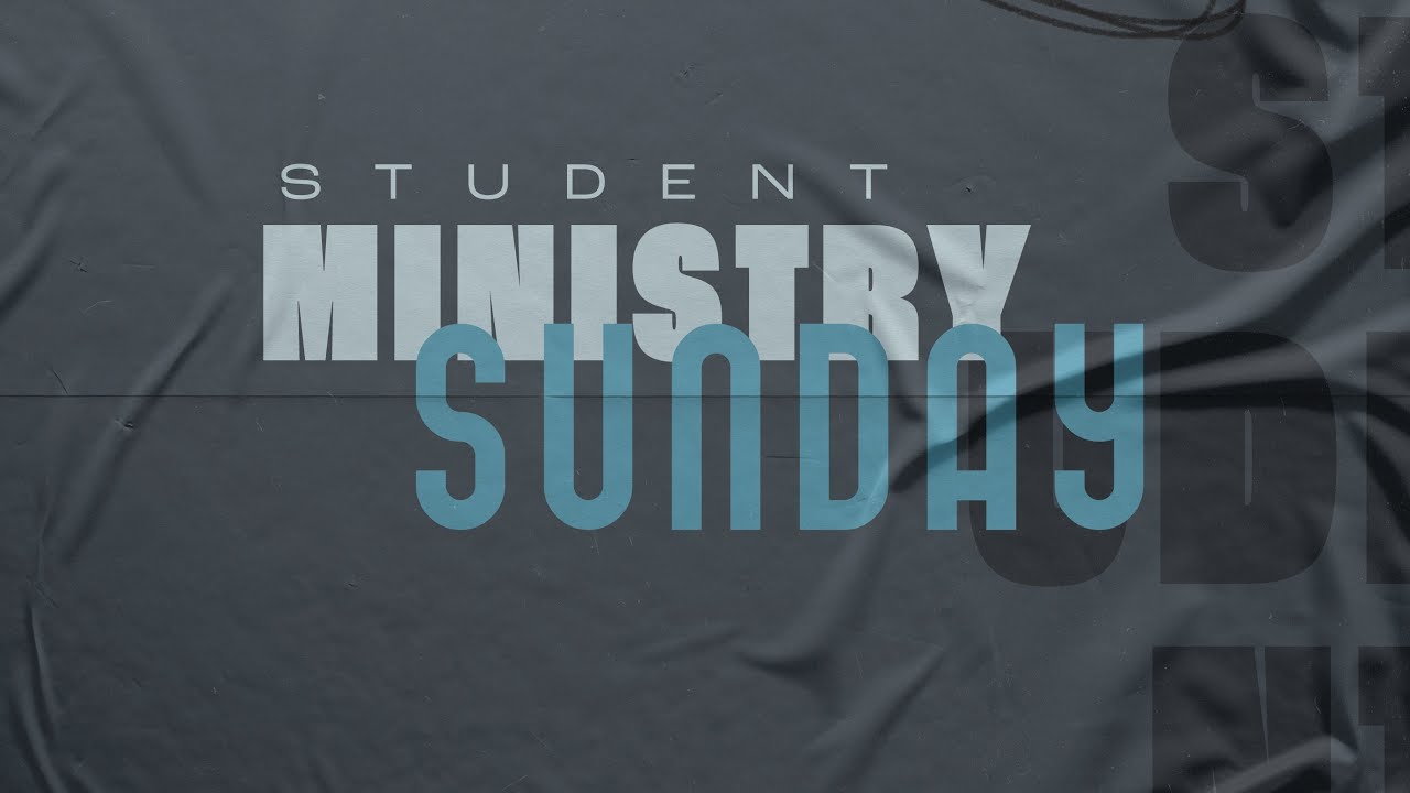 Student Ministry Sunday 2024 - YouTube