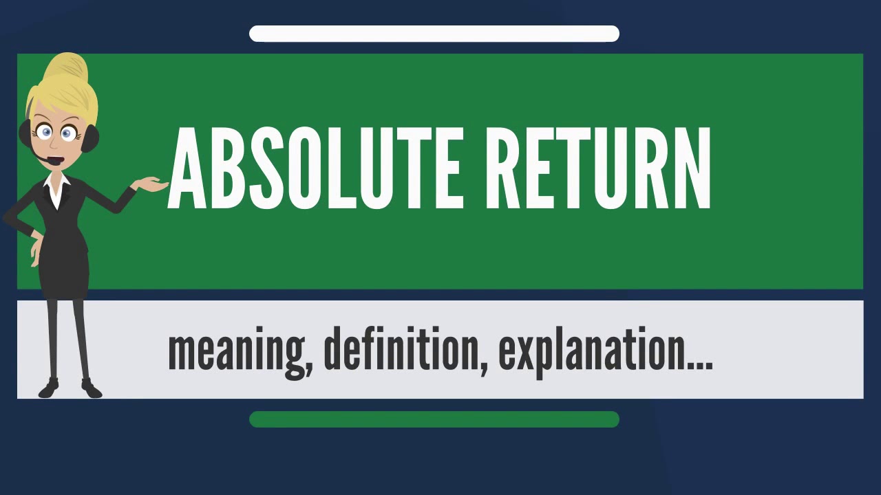 What Is Absolute Return? - YouTube