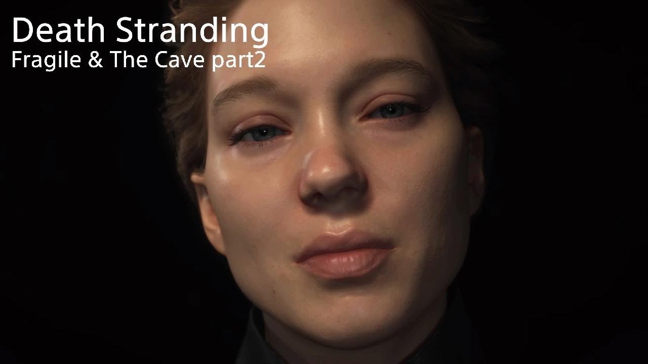 DEATH STRANDING Fragile & The Cave part2 - YouTube