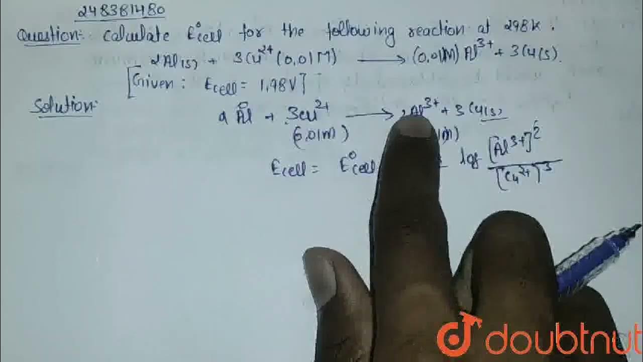 Calculate E_(cell)^(@) for the following reaction at 298 K.2Al_((s ...