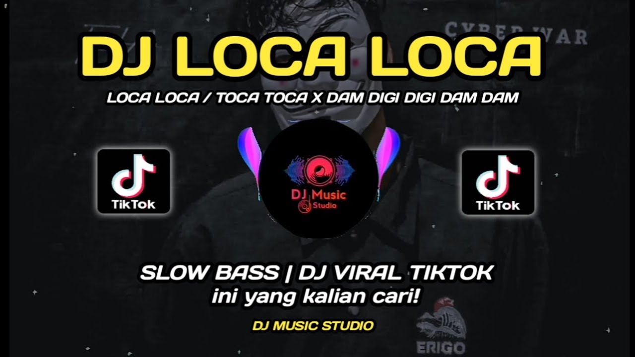 DJ LOCA LOCA X DAM DIGI DIGI DAM DAM | DJ TOCA TOCA Remix DJ viral ...