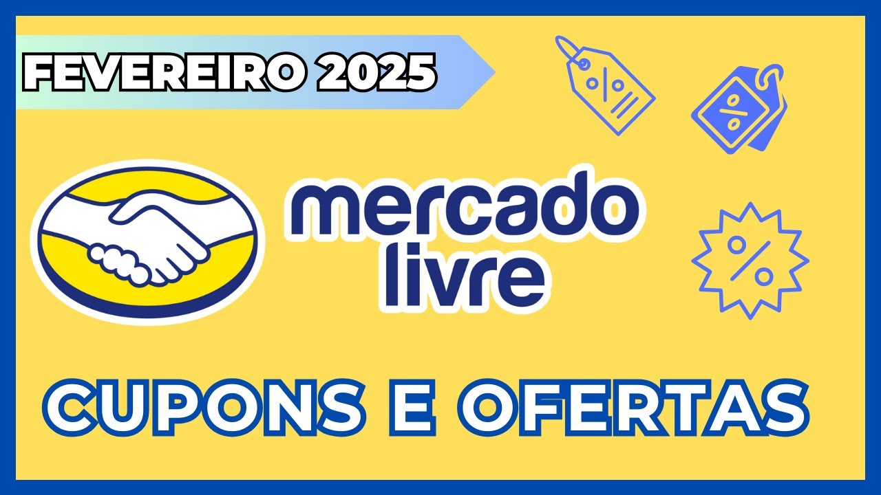 CUPOM MERCADO LIVRE FEVEREIRO 2025 CUPOM de desconto MERCADO LIVRE ...