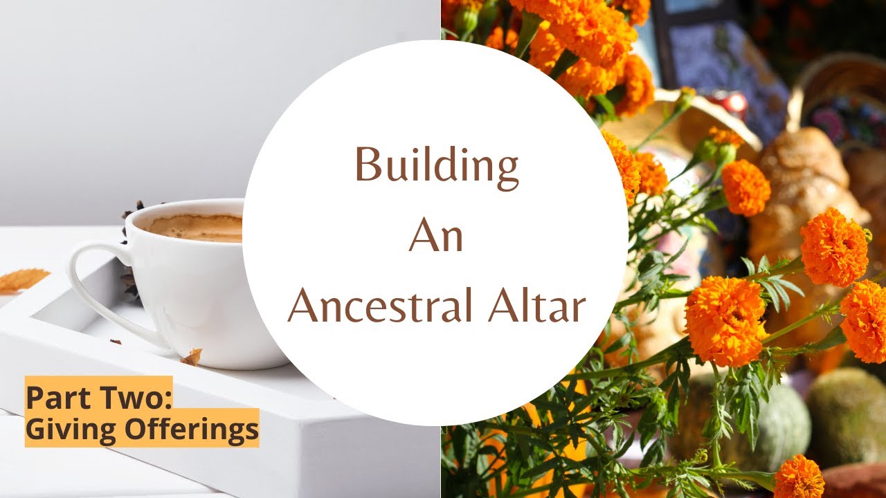 Building Your Ancestral Altar | Part Two :::: Giving Offerings - YouTube