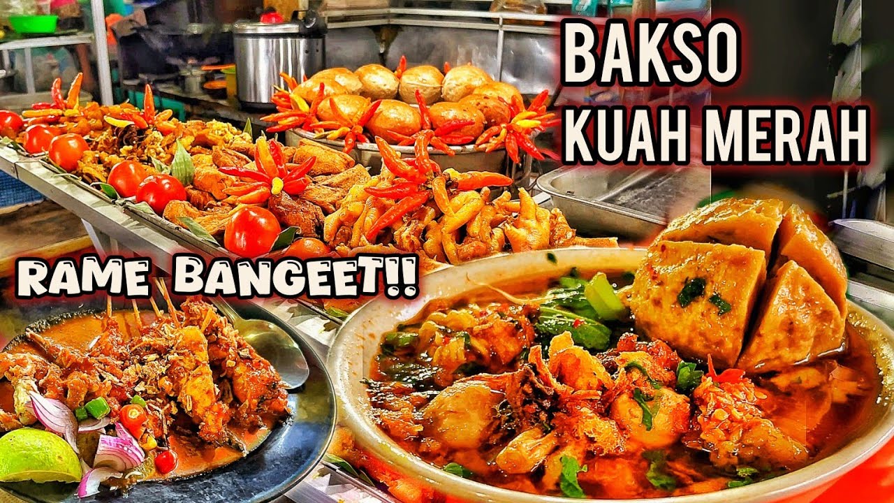 BAKSO KUAH MERAH INI SELALU RAMAI🔥🔥LEMAK TETELANNYA BIKIN NGILERRRR 🤤 ...