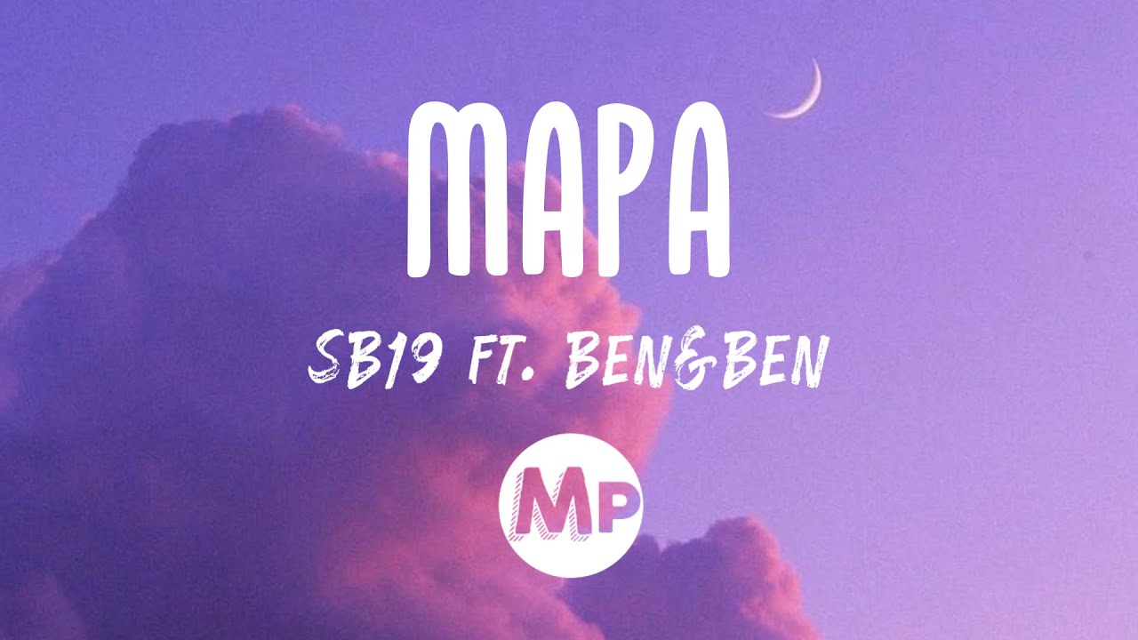 SB19 and Ben&Ben - MAPA (Band Version) (Lyric Video)🎵 - YouTube