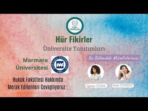 ÜNİVERSİTE TANITIMLARI #6 - Marmara Üniversitesi Hukuk Fakültesi