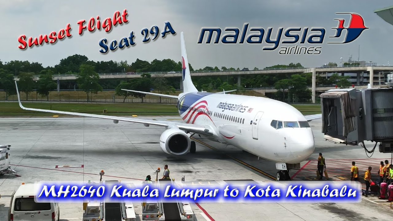 Malaysia Airlines MH2640 Kuala Lumpur to Kota Kinabalu =Sunset Flight ...