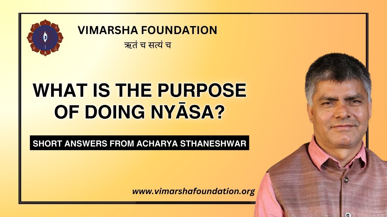 What is Nyasa and Why Do We Do it? -- short answers from Acharya ...