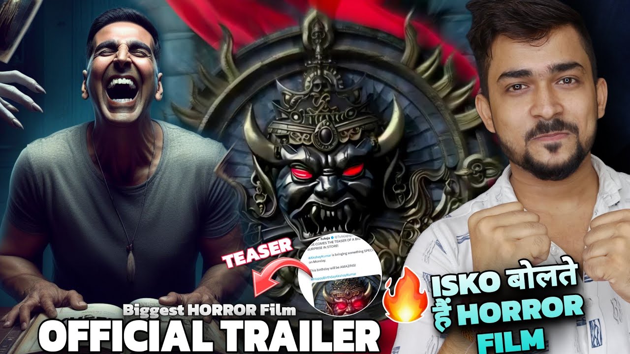 AKSHAY KUMAR's Biggest HORROR COMEDY FILM TEASRR 🔥🔥|| Akshay Kumar × ...