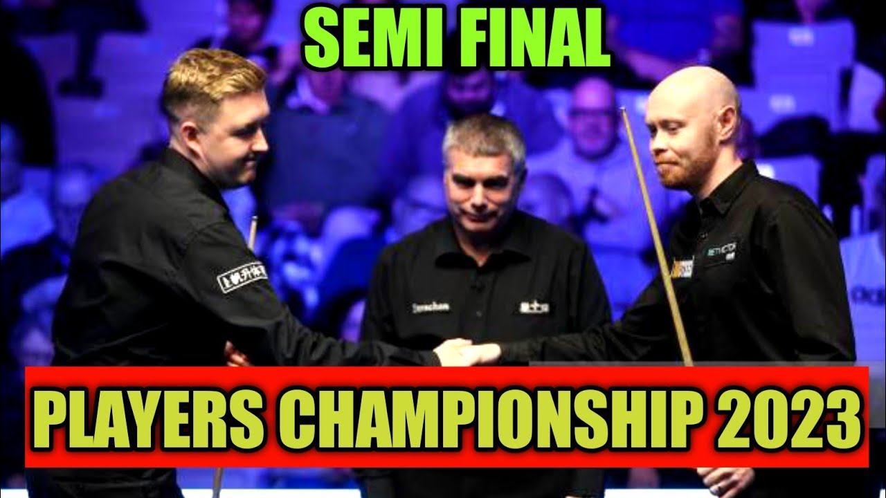 PLAYERS CHAMPIONSHIP 2023 | SEMI FINAL Kyren Wilson Vs Garry Wilson ...