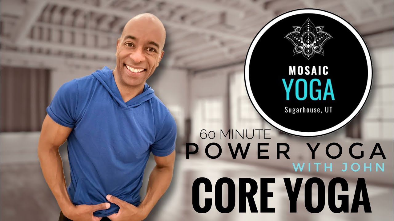 Power Hour with John of Mosaic Yoga - "Core Yoga" - YouTube