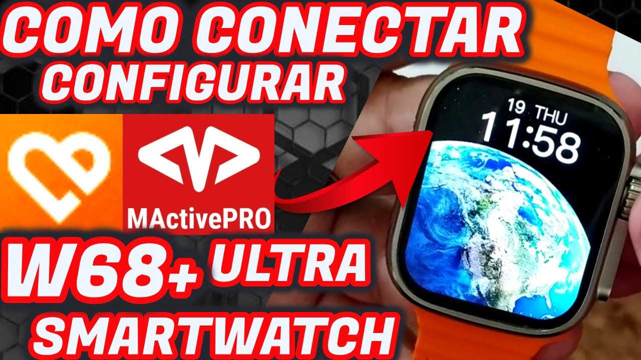 APRENDA CONECTAR W68+ ULTRA SMARTWATCH , APP Mactive PRO - YouTube