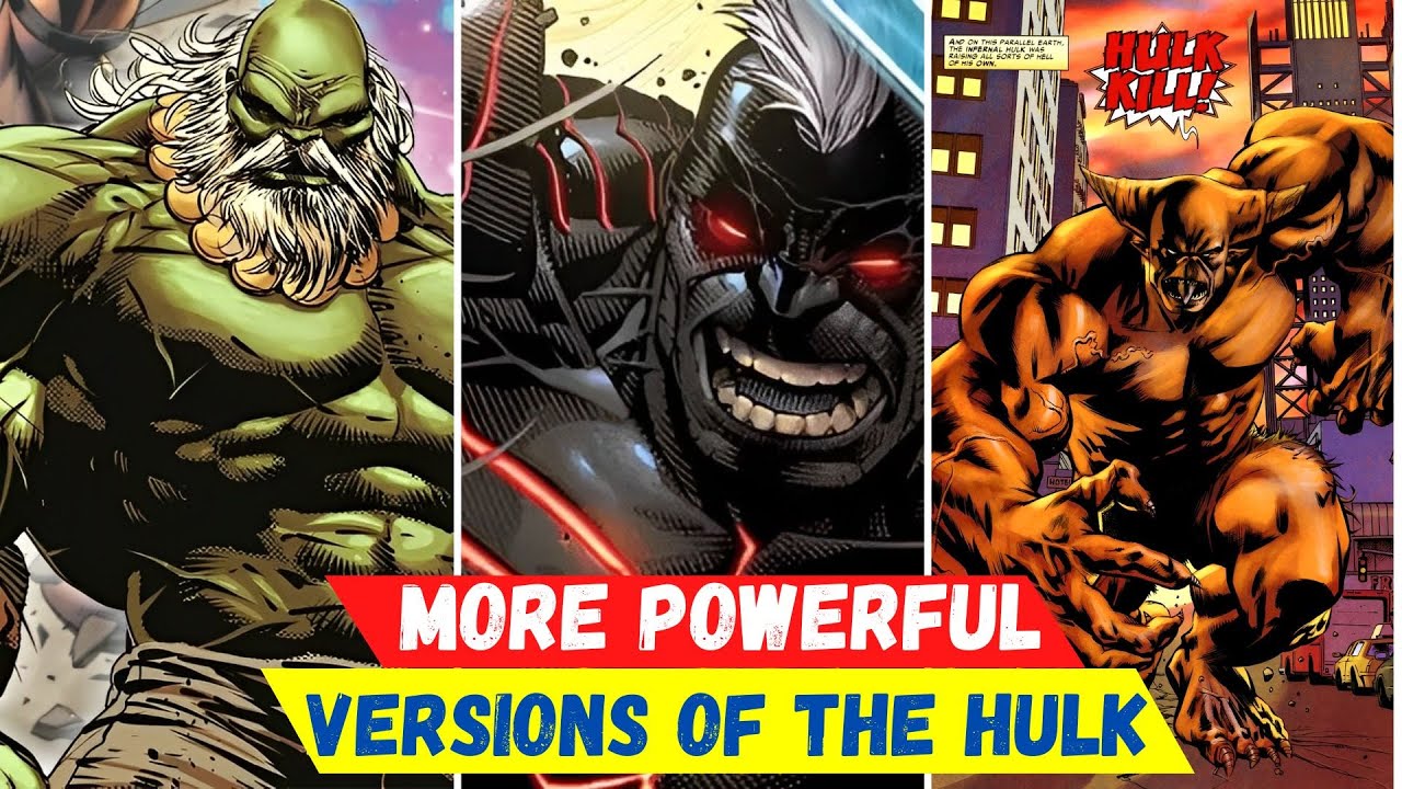 THE MOST POWERFUL VERSIONS OF THE HULK - YouTube