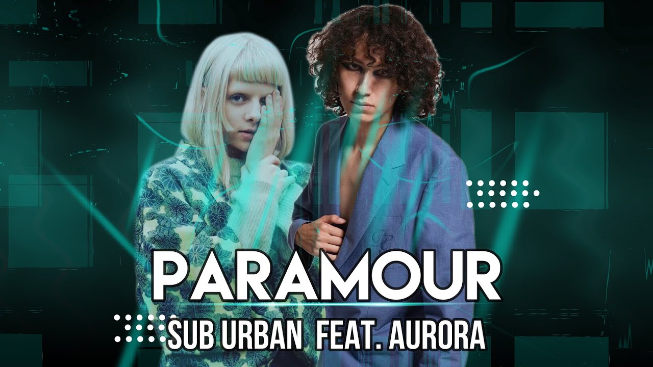 Sub Urban - PARAMOUR (Lyrics) feat. AURORA - YouTube
