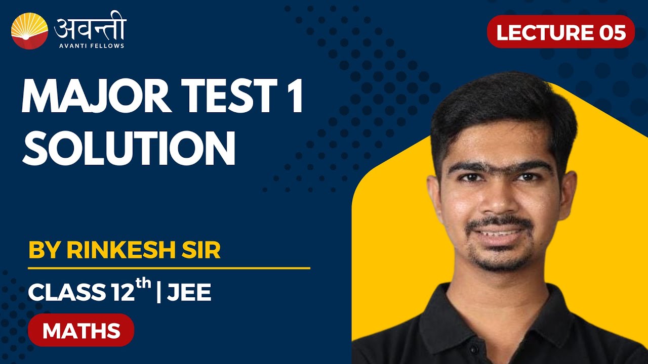 Std 12 JEE Maths | Eng Med | Major Test 1 Solution | Lecture 05 # ...