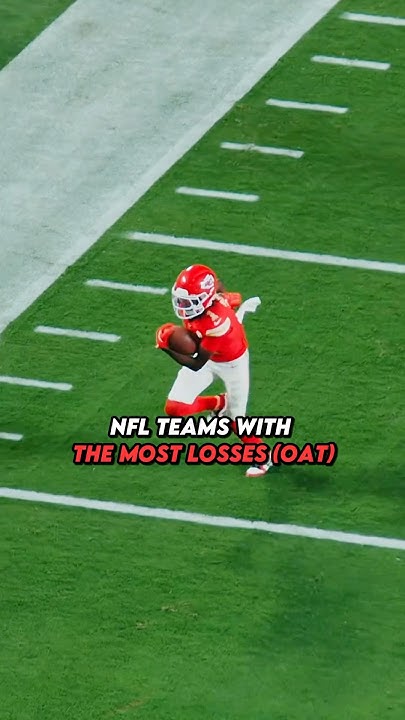 NFL Teams With The Most Losses OAT #football #viralvideo #nfl #sports - YouTube