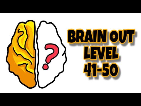 BRAIN OUT | LEVEL 41 42 43 44 45 46 47 48 49 50 WALKTHROUGH - YouTube