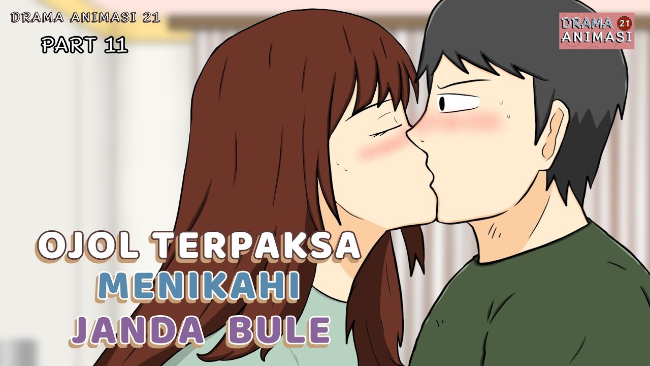 OJOL TERPAKSA MENIKAHI JANDA BULE PART 11 - Drama Animasi 21 - YouTube