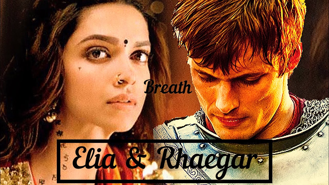 Elia Martell & Rhaegar Targaryen | Breathe (GoT) - YouTube