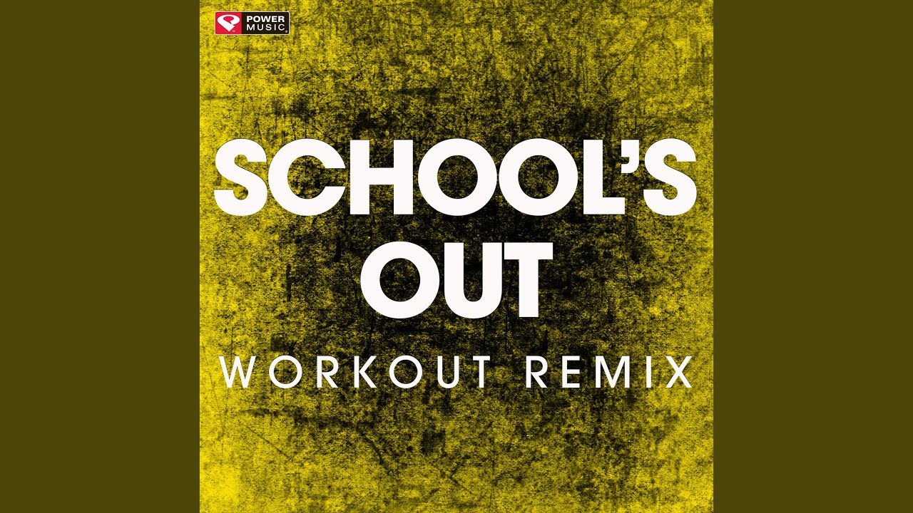School's Out (Workout Remix) - YouTube