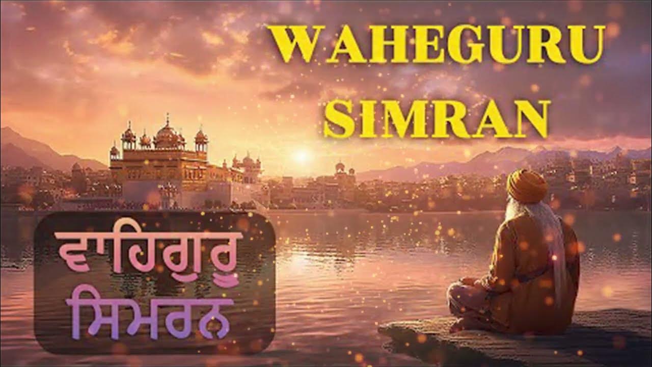 Waheguru Simran 2 Hour Non Stop ~ Relaxing Waheguru Naam Simran | Naam Simran | Devotional Songs ...