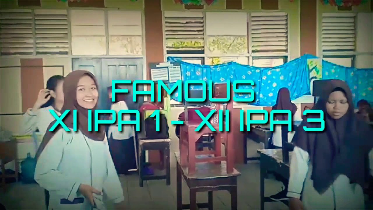 FAMOUS XII IPA 3 SMAN 1 JATISARI [LAST] - YouTube