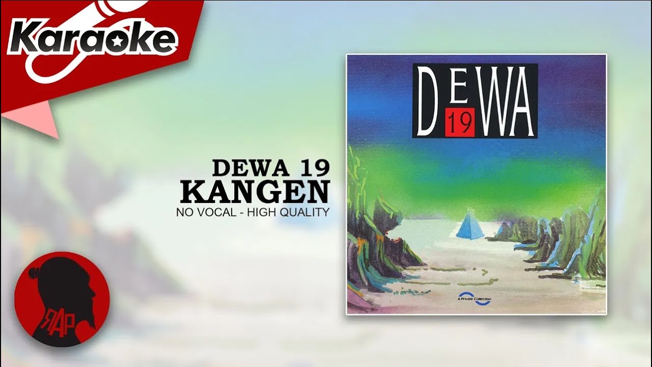 KANGEN - Dewa 19 | KARAOKE - YouTube