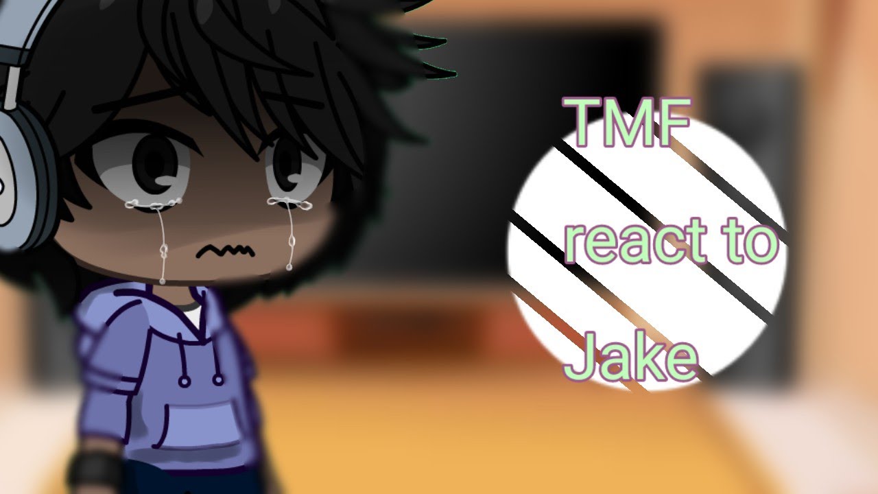 TMF react to Jake (pt 1)•Purple Green• - YouTube