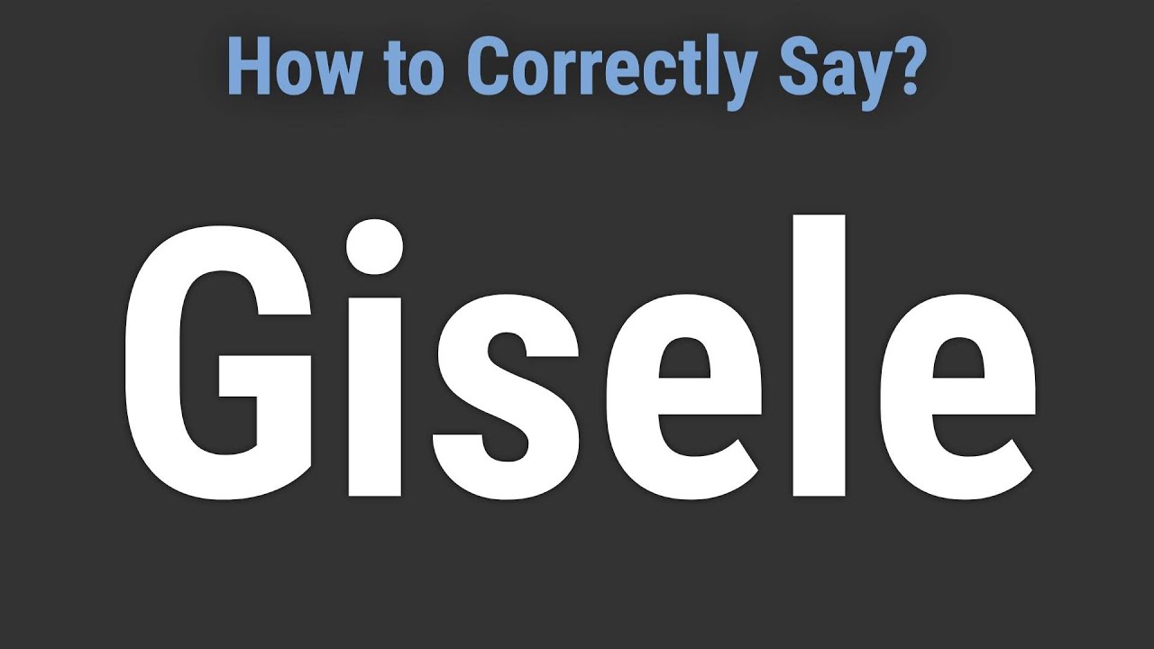 How To Pronounce Name Gisele Correctly YouTube how-to-pronounce-name-gisele-correctly-youtube