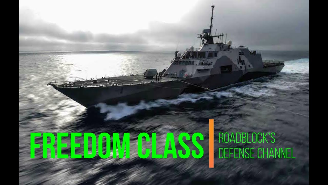 The Littoral Combat Ship - Freedom Class [08/22/2020] - YouTube