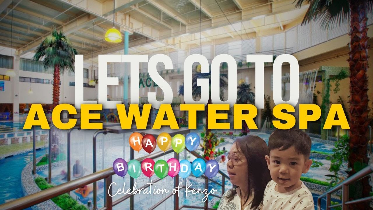 Let's go to Ace Water Spa (Pasig) Philippines - YouTube